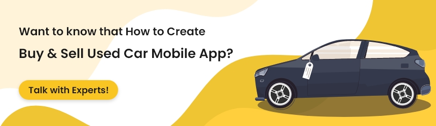 Buy-Sell Used Car Mobile App Development- Cost & Features