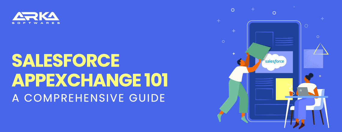 A Complete Guide to Salesforce AppExchange 101