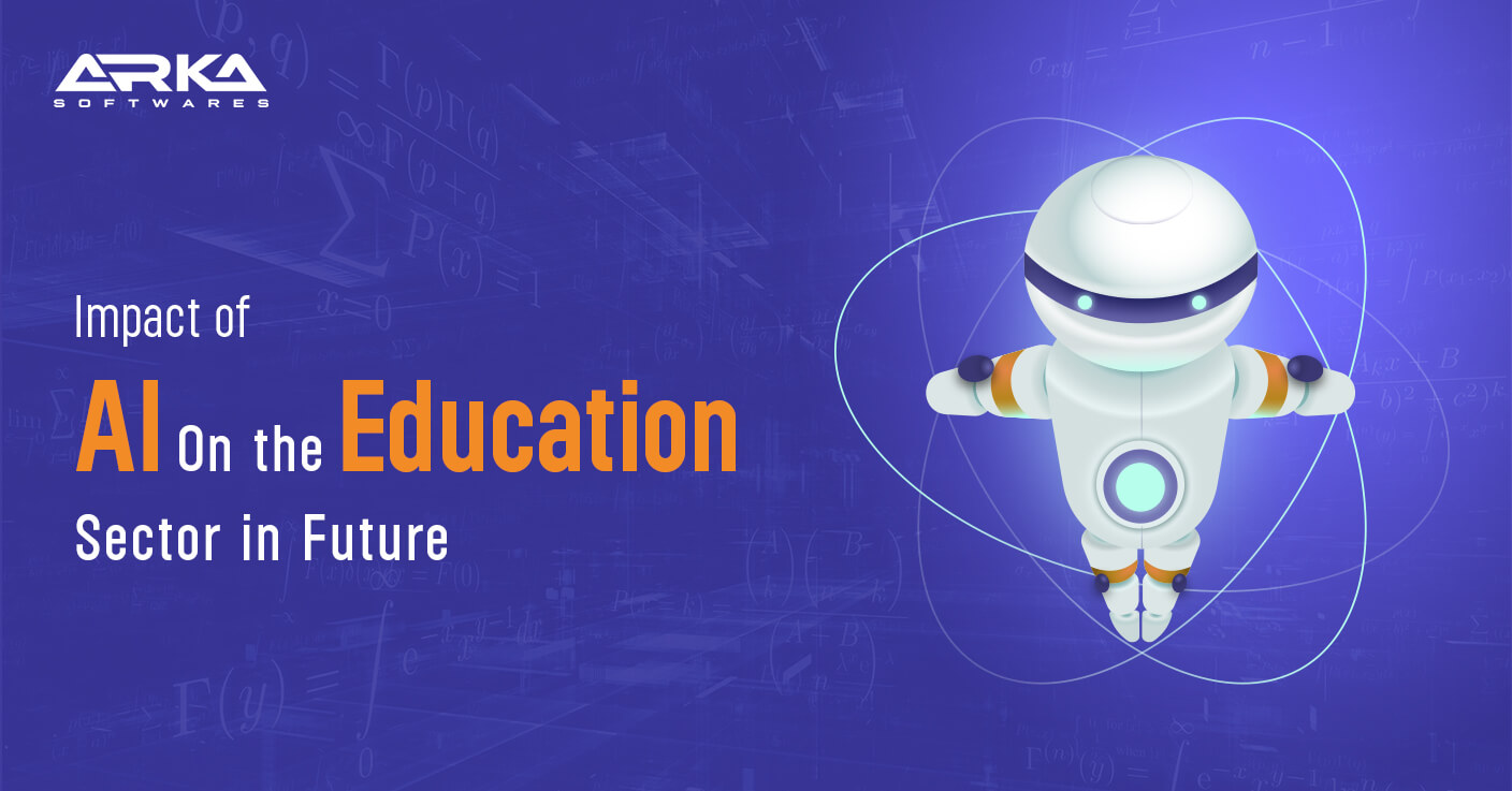 Impact of AI on the Education Industry in Future