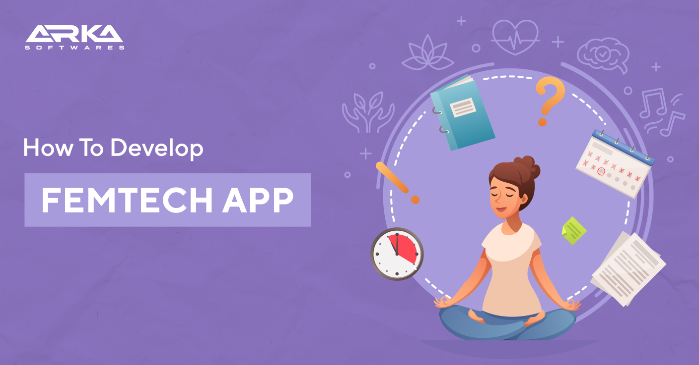 A Complete Guide to develop Femtech Mobile App